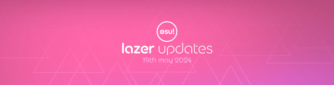 osu!(lazer) Updates: May 19, 2024 · Ohdmire